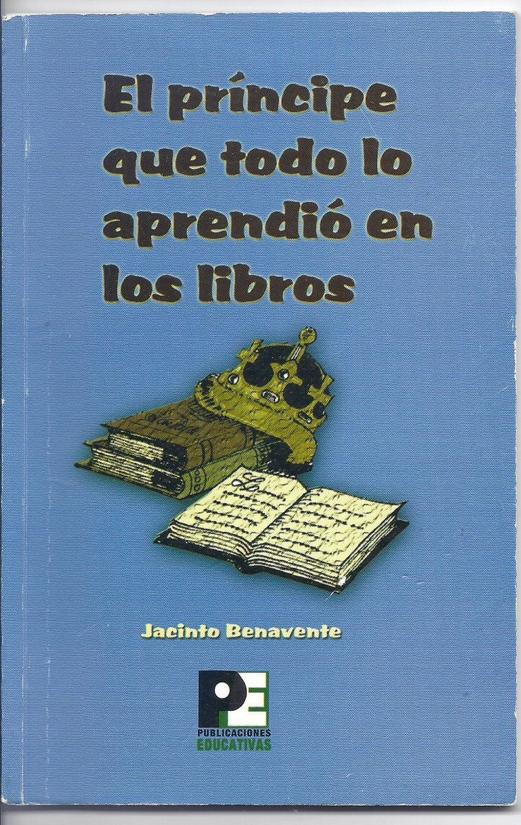 EL PRINCIPE QUE TODO LO APRENDIO DE LOS LIBROS – Librería Libros y Algo Mas